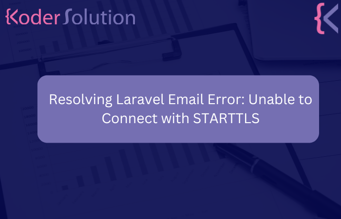 Resolving Laravel Email Error Unable To Connect With Startt Kodersolution